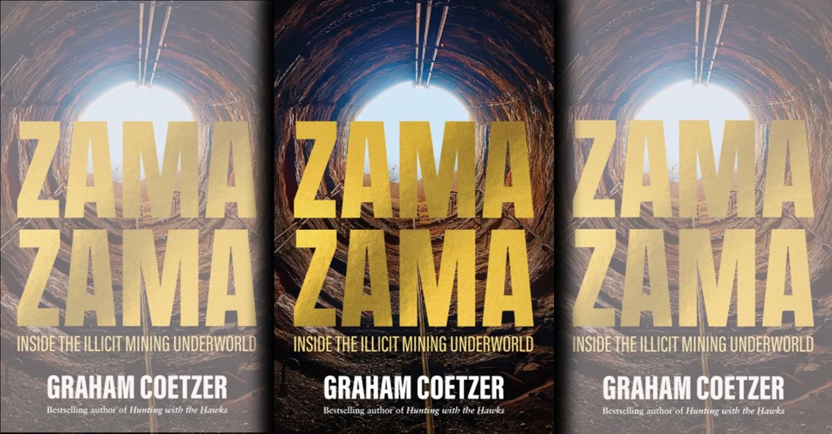 Zama Zama: Graham Coetzer digs into the illicit mining underworld